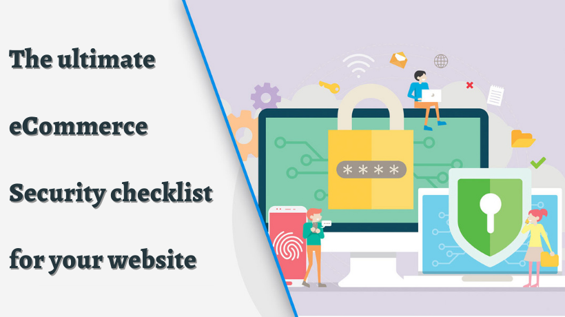 Ecommerce Security Know The Ultimate Security Checklist For Your Website